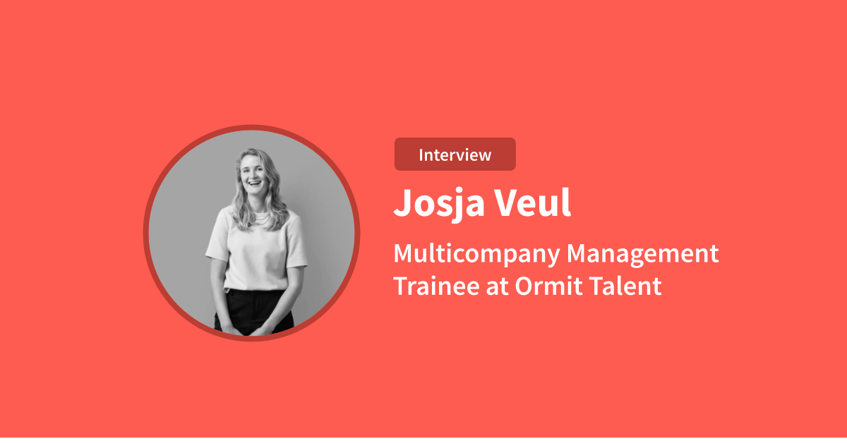 Interview | Josja Veul, Multicompany Management Trainee at Ormit Talent - Magnet.me Blog (English)