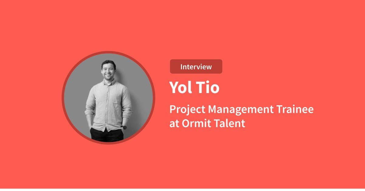 Interview| Yol Tio, Project Management Trainee at Ormit Talent - Magnet.me Blog (English)